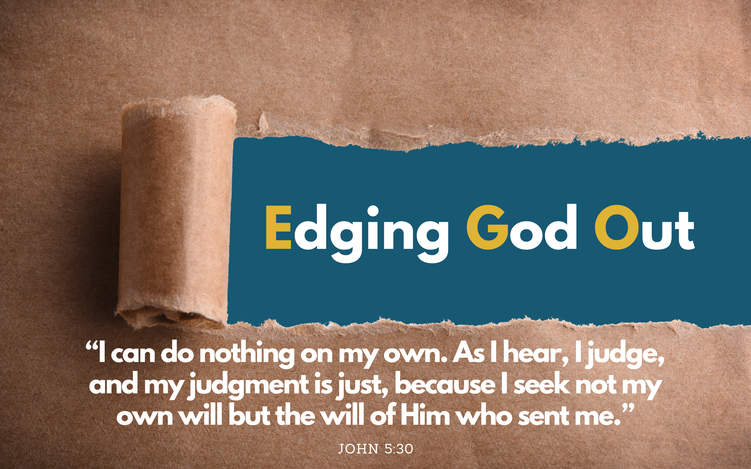 Edging. God. Out. – How Ego Impacts Leadership – Meaningful Leaders